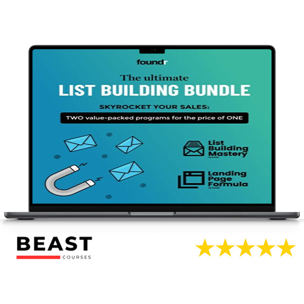 Foundr – The Ultimate List Building Bundle - Beast Courses