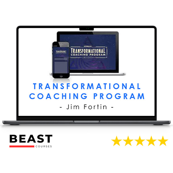 Transformational Coaching Program (TCP) – Jim Fortin - Beast Courses