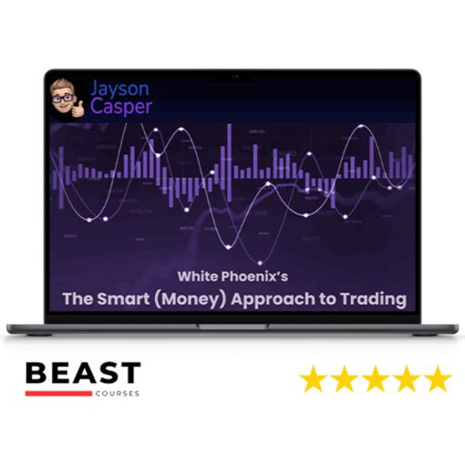 Jayson Casper – White Phoenixs The Smart (Money) Approach to Trading ...